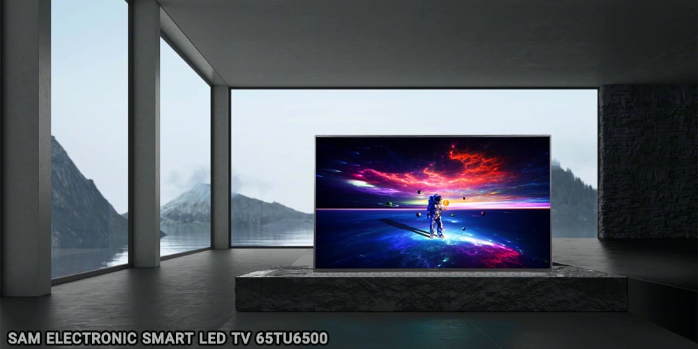 تلویزیون ال ای دی هوشمند سام الکترونیک 65 اینچ مدل 65TU6500 - انتخاب سنتر